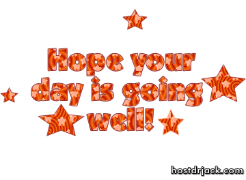 Hope Your Day Is Going Well Pictures, Images & Photos | Photobucket